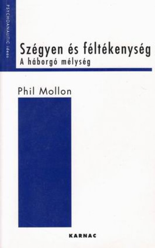 Phil Mollon: Szégyen és féltékenység PDF - Gutenberg Galaxis