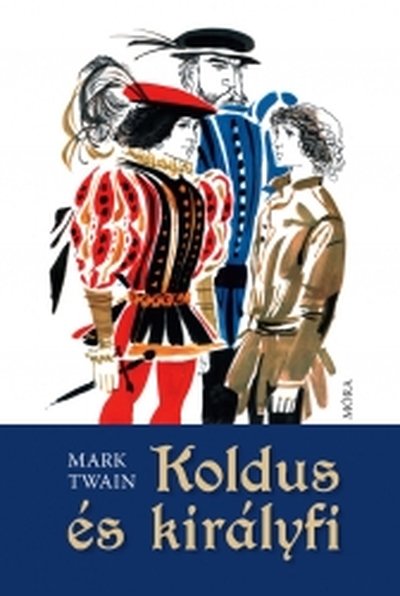 Mark Twain: Koldus és királyfi PDF - Gutenberg Galaxis